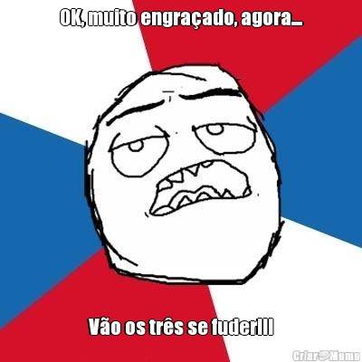Memes - Confira Todos Os Memes Criados No Site - Página 8866 ...